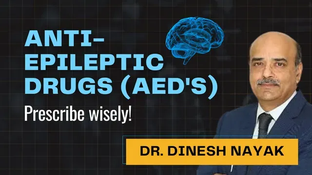Anti-Epileptic Drugs (AEDs): Prescribe wisely! in Foundations of ...