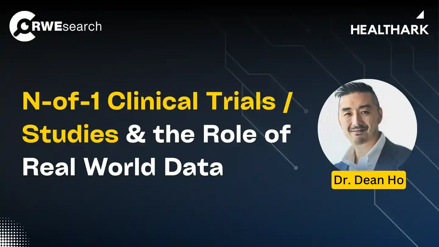 N-of-1 Clinical Trials / Studies and the Role of Real World Data in RWEsearch on Medflix